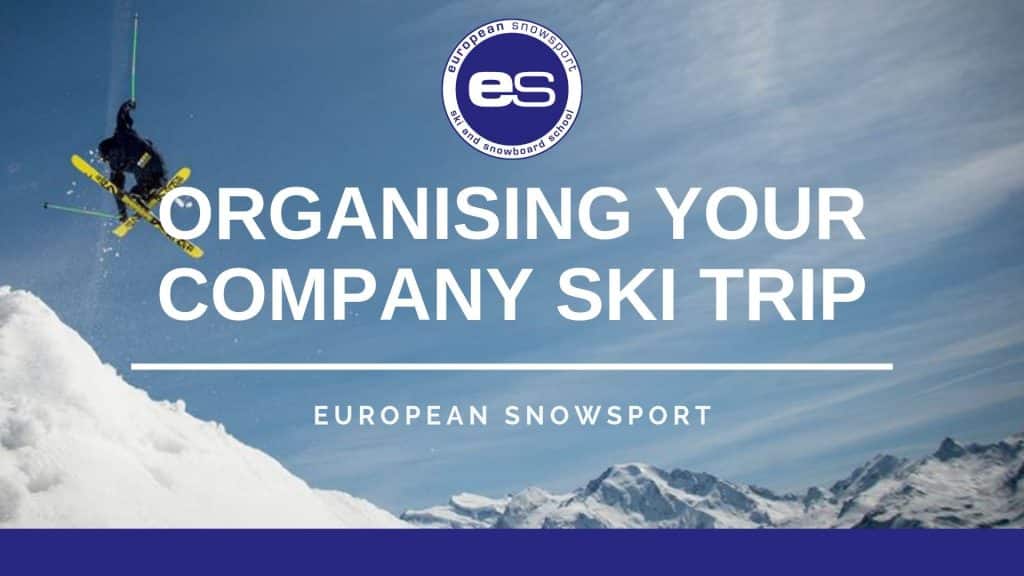 Corporate ski trips with ES. - European Snowsport